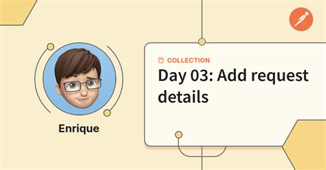 Day 03 Add Request Details Egm 30 Days Of Postman For Developers