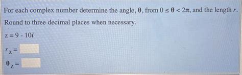 Solved For Each Complex Number Determine The Angle From Chegg