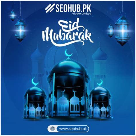 Seohubpk On Linkedin Eidmubarak2024 Eid24 Eidalfitr Seohubpk Seohub Digitalmarketing