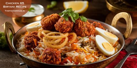 Chicken 65 Biryani Recipe A Spicy Fusion You Need To Try