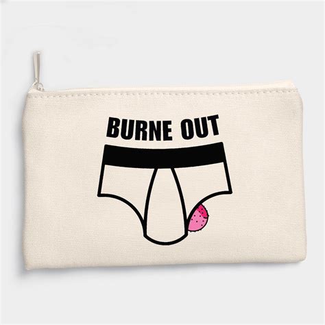 Pochette Burne Out Idée Cadeau Drôle Tshirt Culte