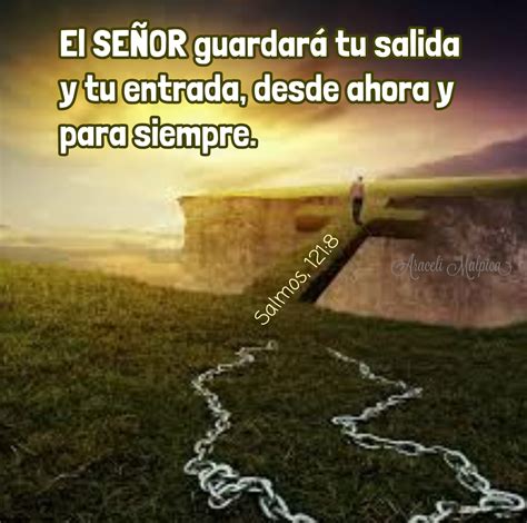 Salmos 1218 El SeÑor Guardara Tu Salida Y Tu Entrada🍃 Tarjetas