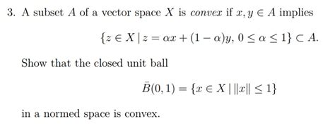 Solved 3 A Subset A Of A Vector Space X Is Convex If X Y E