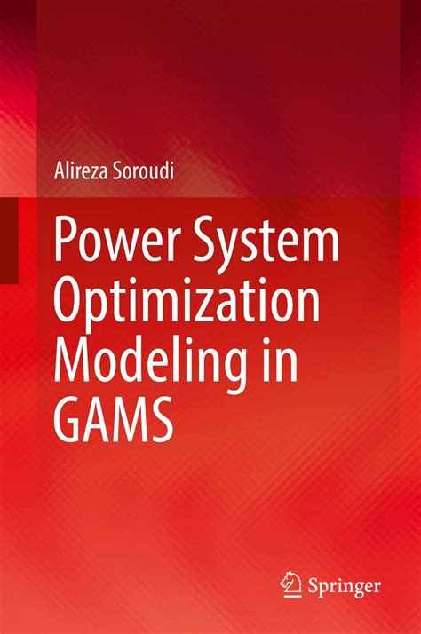 Power System Optimization Modeling In Gams 9783319623498 Soroudi Books