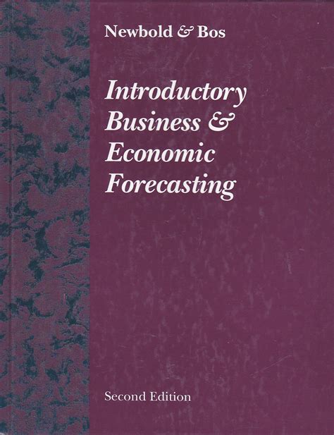 Introductory Business And Economic Forecasting Newbold Paul Bos Theodore 9780538828741