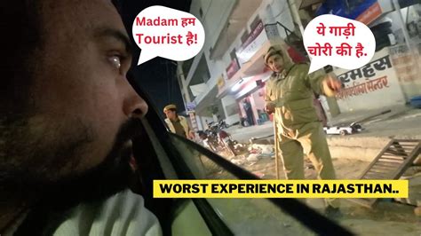 We Nearly Got Arrested By Rajasthan Police 😢 Ankit Purohit Youtube