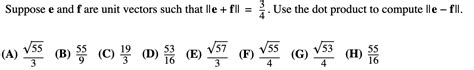 Solved Suppose E And F Are Unit Vectors Such That E F Chegg Com