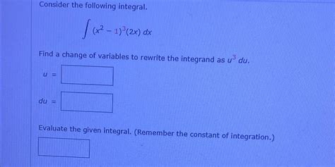 Solved Consider The Following Integral ∫﻿﻿ X2 1 3 2x Dxfind
