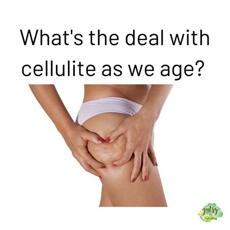 Whats With Cellulite And Ageing — Gutsy By Nutrition Functional