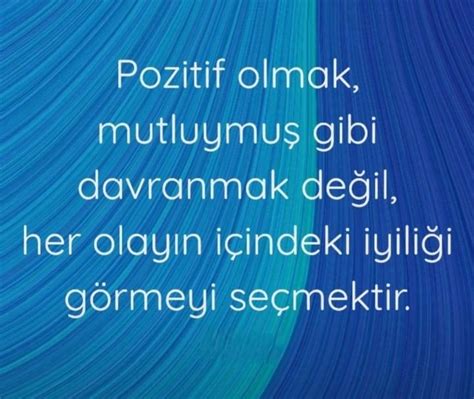 Tüm Insanların Iyiliğe Ve Pozitifliğe Yolculuğa çıkacağı Bir Dünya Dilemek Yetmeyecek Biliyorum