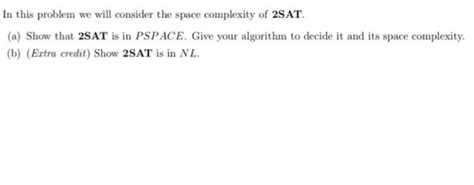 In This Problem We Will Consider The Space Complexity