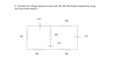 Solved 5 Calculate The Voltages And Power Across The 12