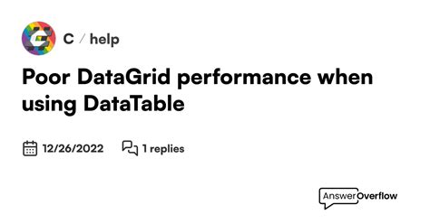Poor Datagrid Performance When Using Datatable C