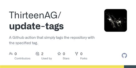 Github Thirteenag Update Tags A Github Action That Simply Tags The Repository With The