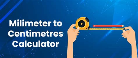 Millimeters To Centimeters Calculator Convert Mm Into Cm
