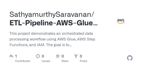 Github Sathyamurthysaravananetl Pipeline Aws Glue Stepfunctions This Project Demonstrates An