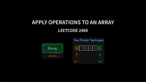 Apply Operations To An Array Leetcode 2460 3 Methods Including 2