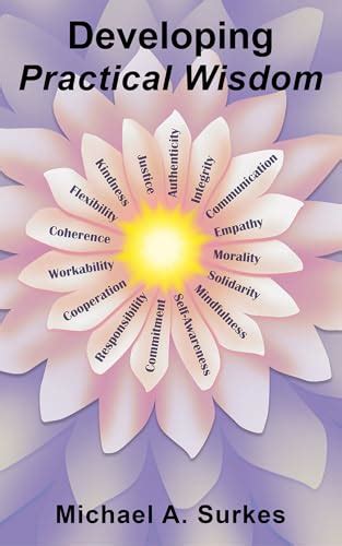 Developing Practical Wisdom By Michael A Surkes Goodreads