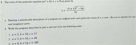 Solved The Roots Of The Quadratic Equation Ax2 Bx C 0 ﻿are