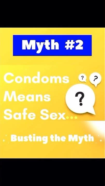 Condoms Means Safe Sex Myth 2 Youtube