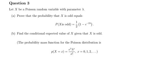 Solved Question 3let X ﻿be A Poisson Random Variable With
