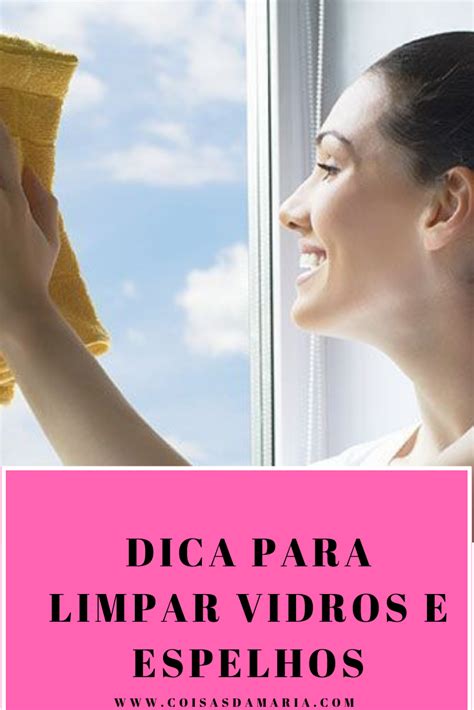 Dica Para Limpar Vidros E Espelhos Como Limpar Espelho Como Limpar
