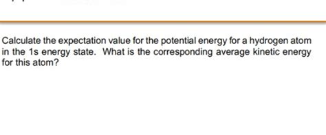 Solved Calculate The Expectation Value For The Potential