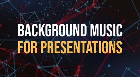 Effective Background Music For Powerful Presentations