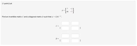 Solved 1 Point Suppose A Is The Matrix 17 5 30 8 Find Chegg Com