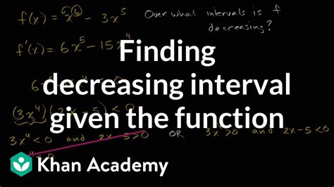 Finding Decreasing Interval Given The Function Calculus Khan