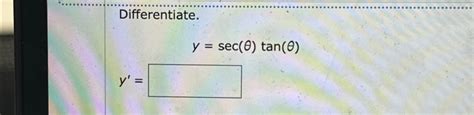 Solved Differentiate Y Sec θ Tan θ Y