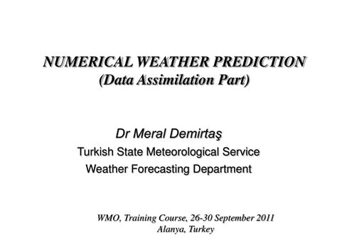 Ppt Numerical Weather Prediction Data Assimilation Part Powerpoint Presentation Id3650140