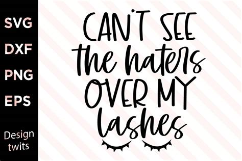 Cant See The Haters Over My Lashes Graphic By Designtwits · Creative