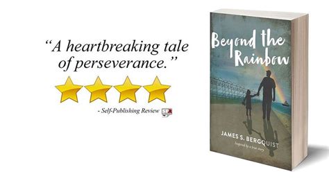 Review Beyond The Rainbow By James S Bergquist Self Publishing Review Good Good Father
