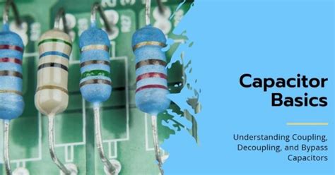 Difference Between Coupling Decoupling And Bypass Capacitors Compileiot
