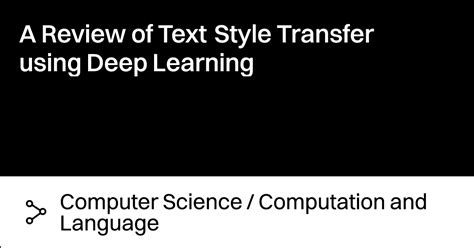 A Review Of Text Style Transfer Using Deep Learning