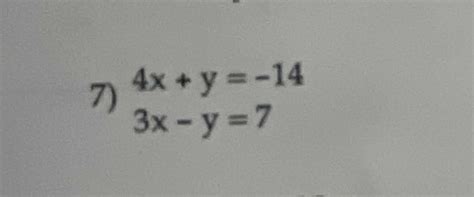 Solved 4x Y 143x Y 7solve Using Elimination