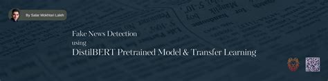 Github Salarmokhtaril Fake News Detection Using Distilbert Pretrained Model And Transfer Learning
