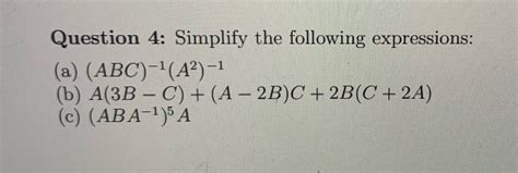 Solved Question Simplify The Following Expressions A Chegg