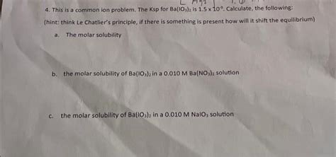 Solved 4 This Is A Common Ion Problem The Ksp For Baio32