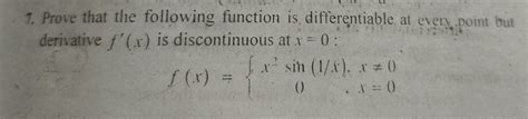 7 Prove That The Following Function Is Differentiable At Evers Point But
