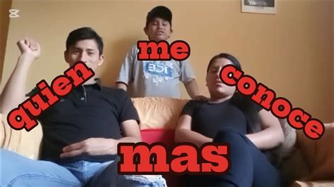 Quien Me Cónose Más Entre Mi Padre Y Mi Madre Youtube