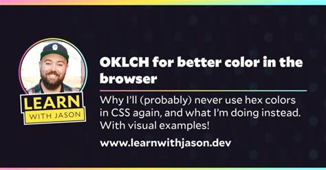 Jason Lengstorf On Linkedin Oklch For Better Color In The Browser