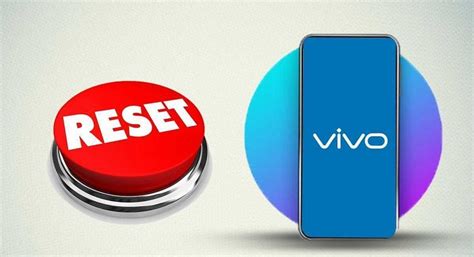 How To Hard Factory Reset Vivo Smartphones