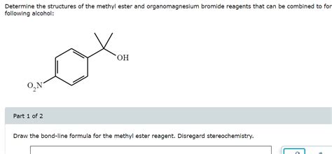 Solved Determine The Structures Of The Methyl Ester And