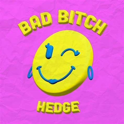 Stream Hedge Bad Bitch Extended Mix By Hedge Listen Online For Free On Soundcloud