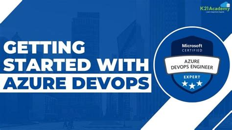 k21academy learn cloud from experts on linkedin getting started with azure devops azure