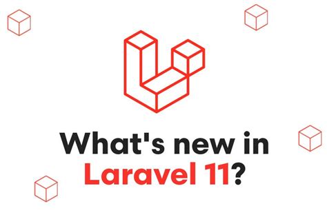 Whats New In Laravel 11 While Laravel 11 Is Still Away Its By Kishieel Medium