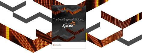 The Data Engineers Guide To Apache Spark™