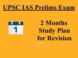 UPSC IAS Prelims Last Two Months Study Plan For Revision Before Exam
